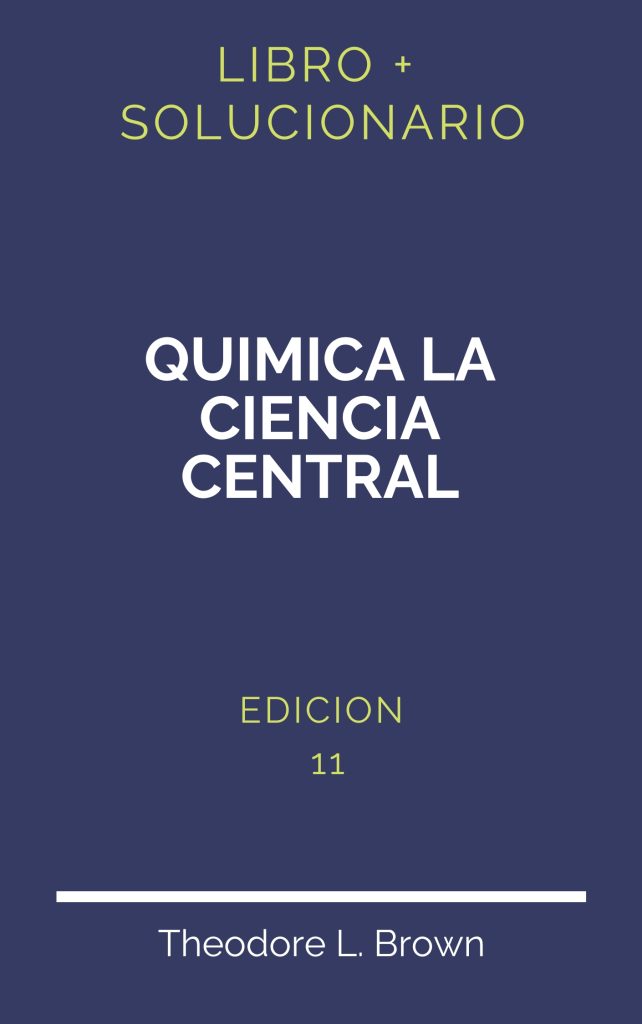 Solucionario Raymond Chang Quimica General 11 Edicion | PDF - Libro Solucionario Raymond Chang Quimica General 11 Edicion | PDF - Libro